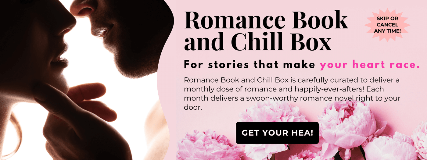 Romance Book and Chill | Romance Book Subscription Box